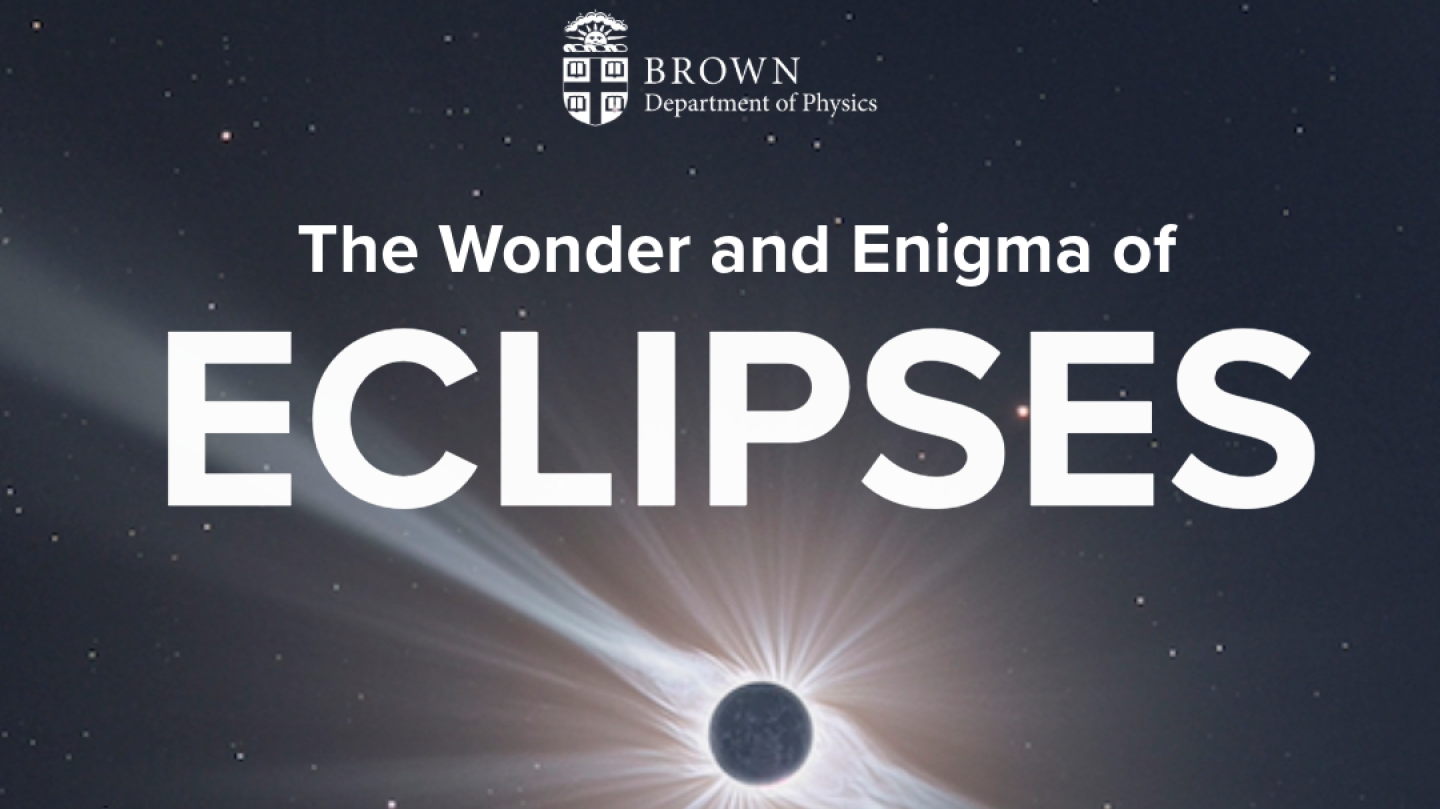 The Physics Department Presents: The Wonder and Enigma of Eclipses ...