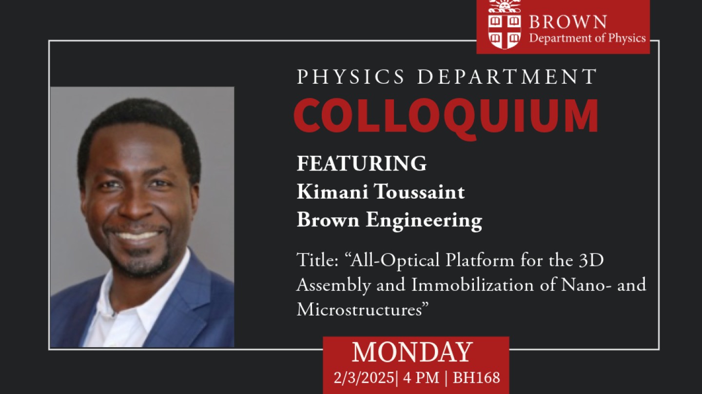 Physics Colloquium Featuring Kimani Toussaint, Brown Engineering ...