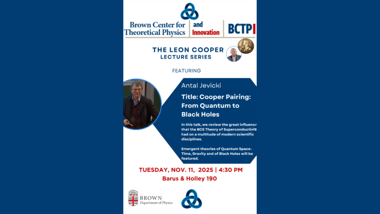 The Brown Center for Theoretical Physics and Innovation Inaugural Leon ...